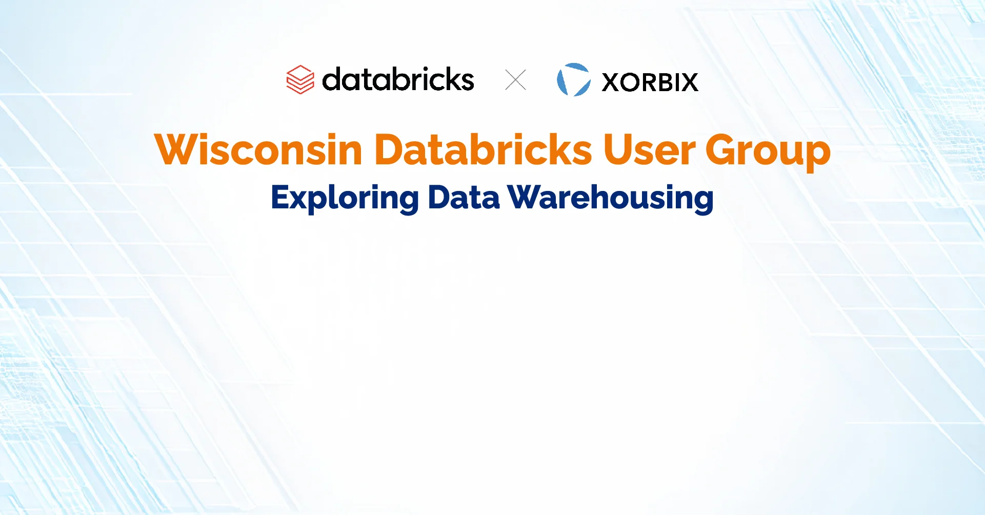 Exploring Data Warehousing with Xorbix & Databricks Experts